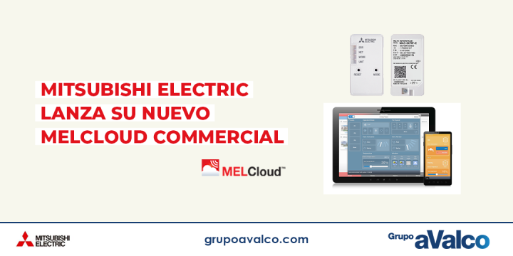 Mitsubishi Electric Lanza Su Nuevo Melcloud Commercial • Grupo Avalco