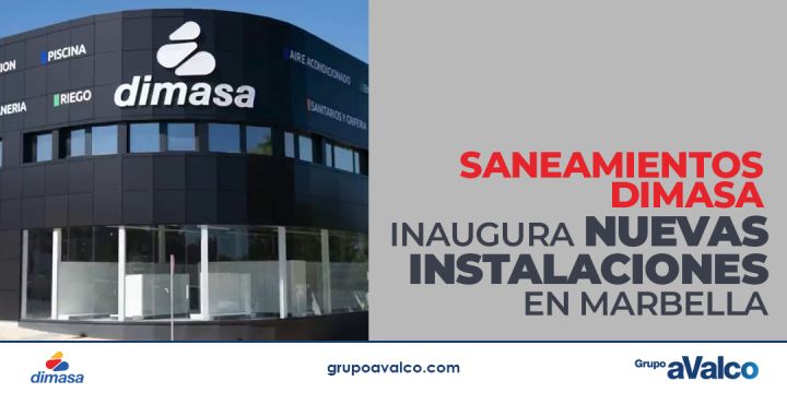 Sanemientos Dimasa Inaugura Nuevas Instalaciones En Marbella • Grupo Avalco
